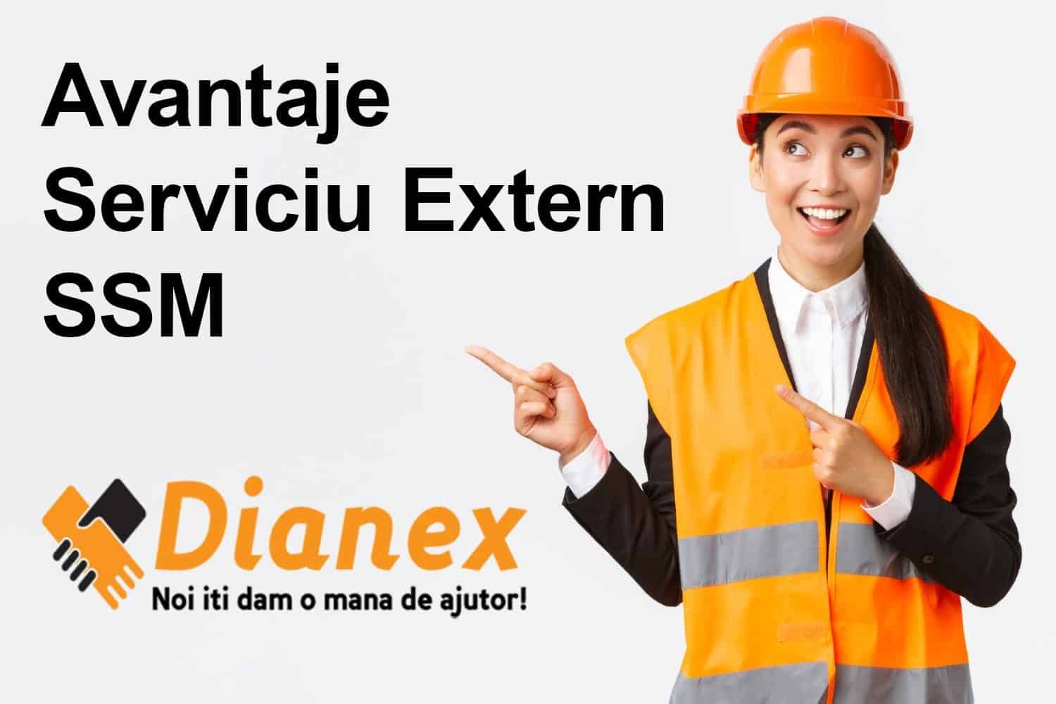 Avantaje Serviciu Extern SSM (Protectia Muncii) - Dianex.ro